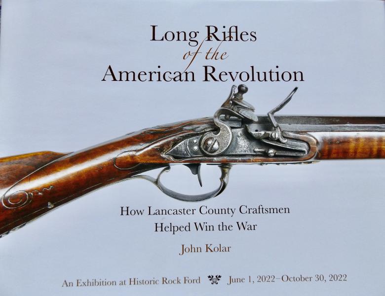 LONG RIFLES of THE AMERICAN REVOLUTION | Revolutionary War Arms